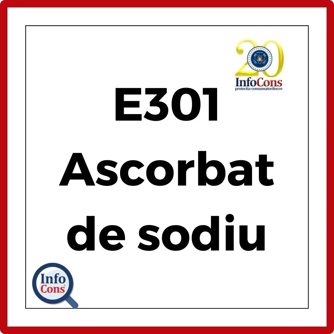 E301 Ascorbat de Sodiu: Beneficii și Utilizări în Industria Alimentară ...